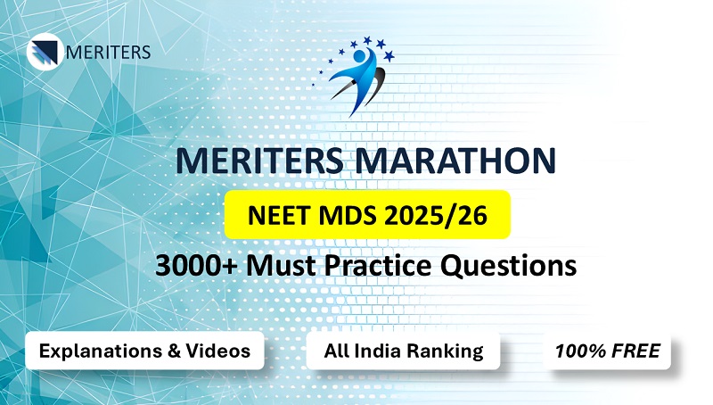 MERITERS MARATHON 2026: 3000+ Must-Practice Questions before NEET MDS 2026
